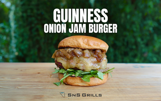 Guinness Onion Jam Burger Recipe – SnS Grills